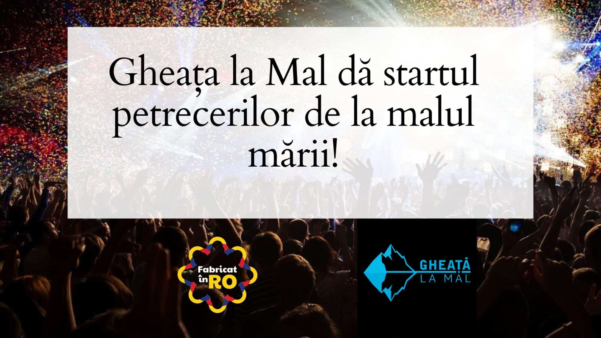 Gheața la Mal dă startul petrecerilor de la malul mării!